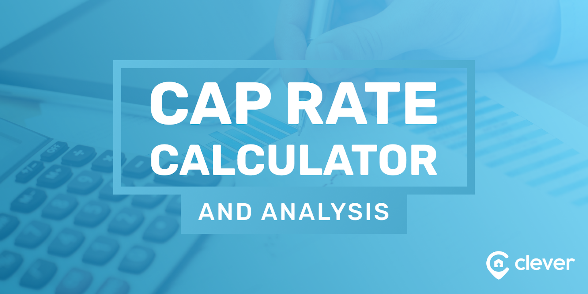 Cap Rate Calculator And Analysis - Perfect For Investors